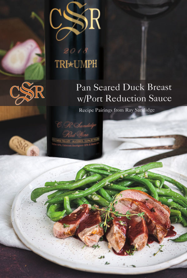 Pan Seared Duck Breast w/Port Reduction Sauce – C.R. Sandidge Chelan Winery